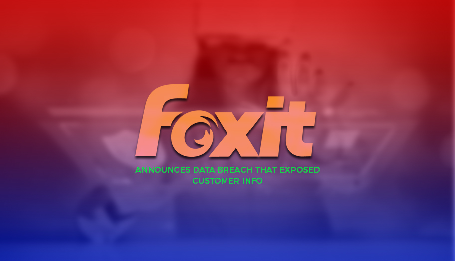 Foxit PDF Reader Announces Data Breach, Exposed Customer Info | Myce Blog