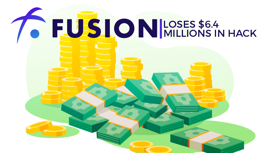 Fusion Network Loses $6.4 Million in Hack | Myce Blog