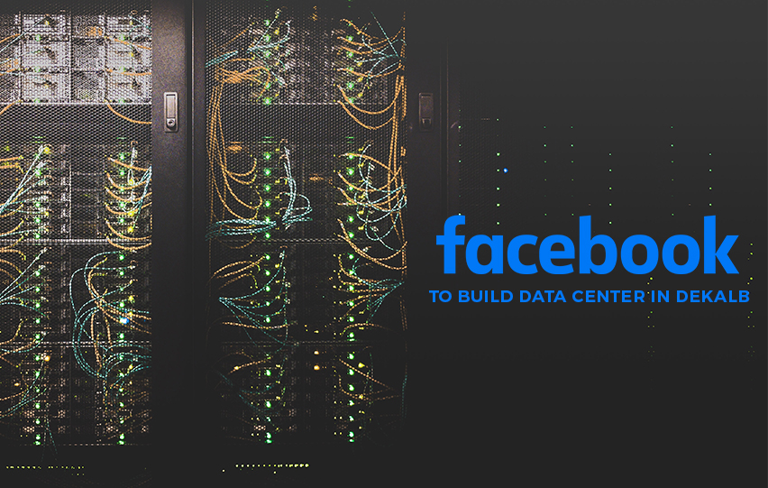 Facebook Commits $800M to Build Data Center in DeKalb | Myce Blog