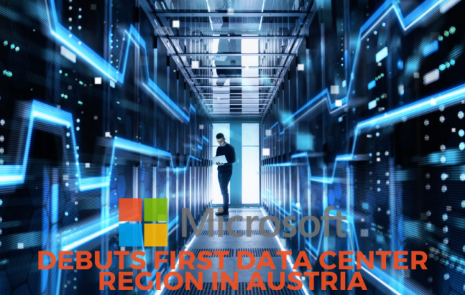 Microsoft Debuts First Data Center Region in Austria | Myce Blog