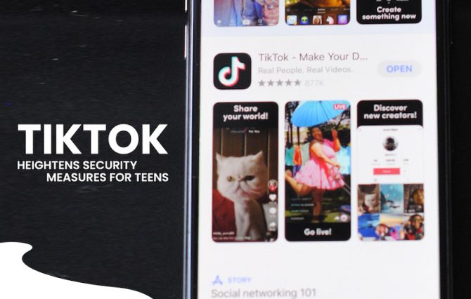 TikTok Heightens Security Measures for Teens | Myce Blog